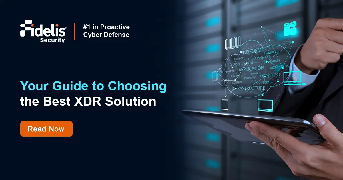 What to Look for When Choosing XDR: 5 Essential Factors | Fidelis Security