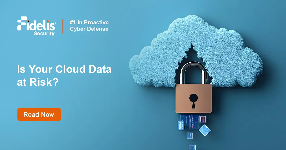Cloud Data Loss Prevention 101: A Must-Read for Cloud Users | Fidelis Security