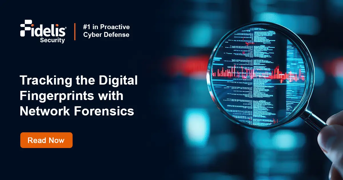 Network Forensics - Tools and Strategies for Threat Detection | Fidelis Security
