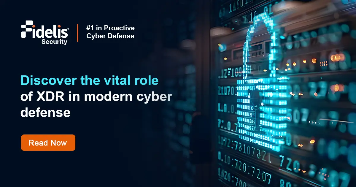Why XDR is Crucial for Cybersecurity Today? | Fidelis Security