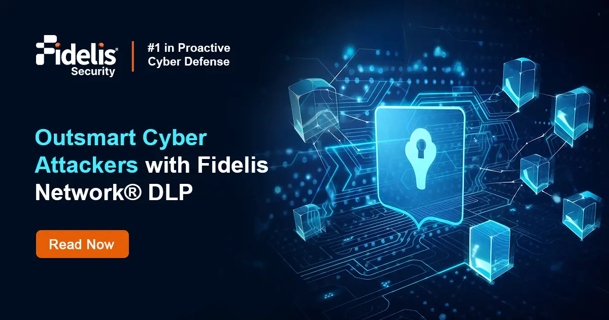 Fidelis Network® DLP Defense Against Cyber Attackers | Fidelis Security