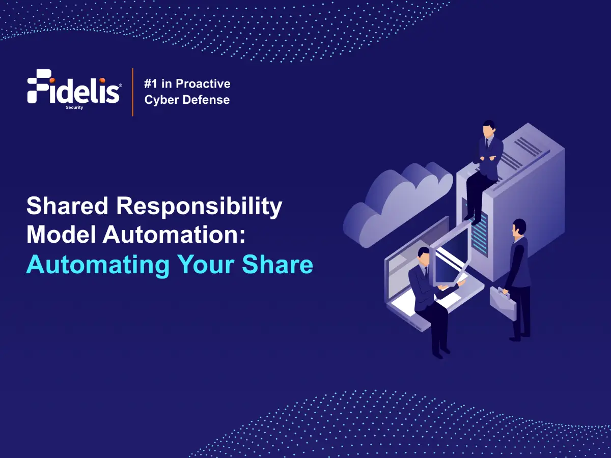 Shared Responsibility Model Automation Guide | Fidelis Security