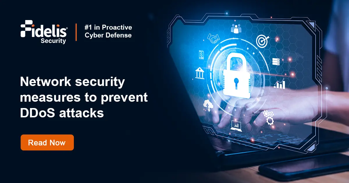 Guide to Safeguard Your Network from DDoS Attacks | Fidelis Security