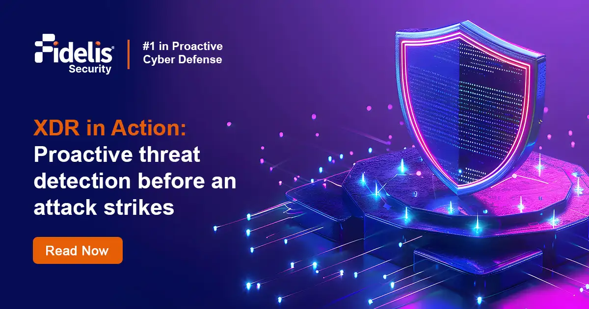 XDR: The Shift to Proactive Threat Detection and Response | Fidelis ...