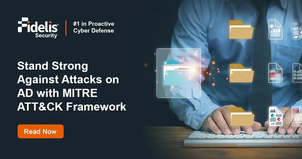 Secure Ad With Mitre Attandck Framework Fidelis Security