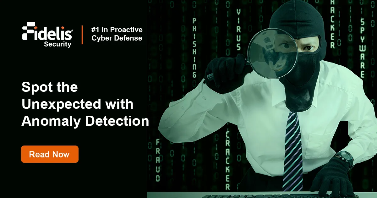 What Is Anomaly Detection in Cybersecurity? | Fidelis Security