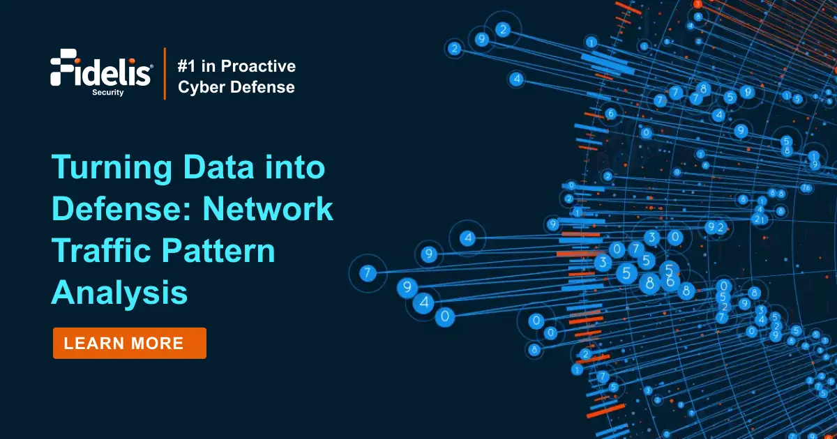 Analyzing Network Traffic Patterns for Proactive Cyber Defense| Fidelis ...