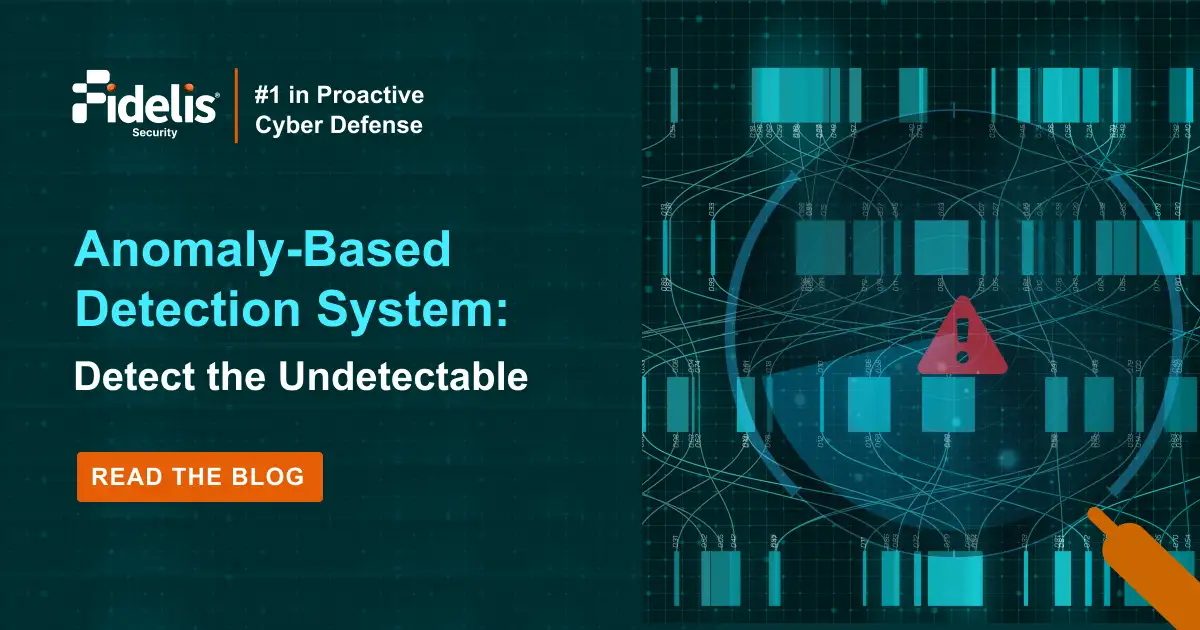 What Is Anomaly Based Detection System? | Fidelis Security