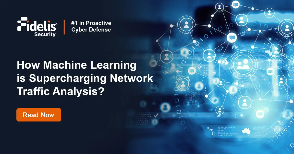 Advanced Network Traffic Analysis: Machine Learning and Its Impact on NTA | Fidelis Security