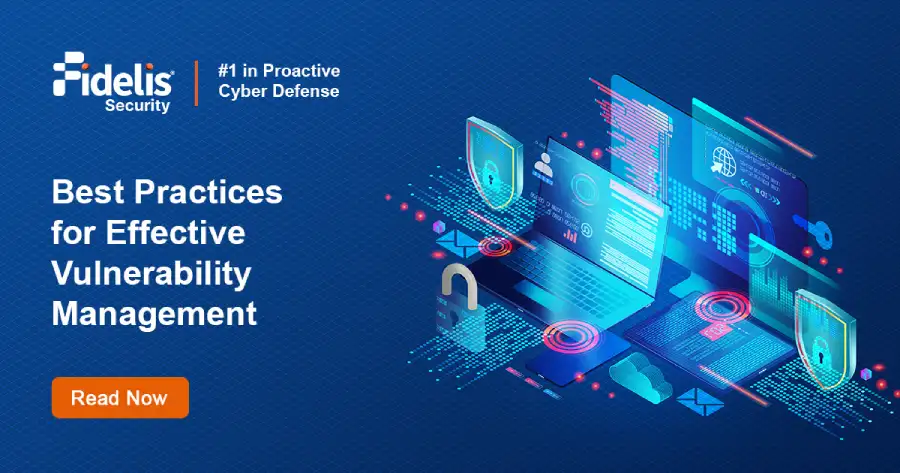 What Is Vulnerability Management? Best Practices & Tips | Fidelis Security