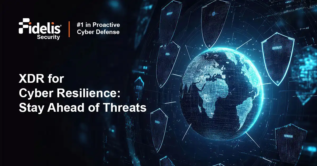 Achieving Cyber Resilience with XDR | Fidelis Security
