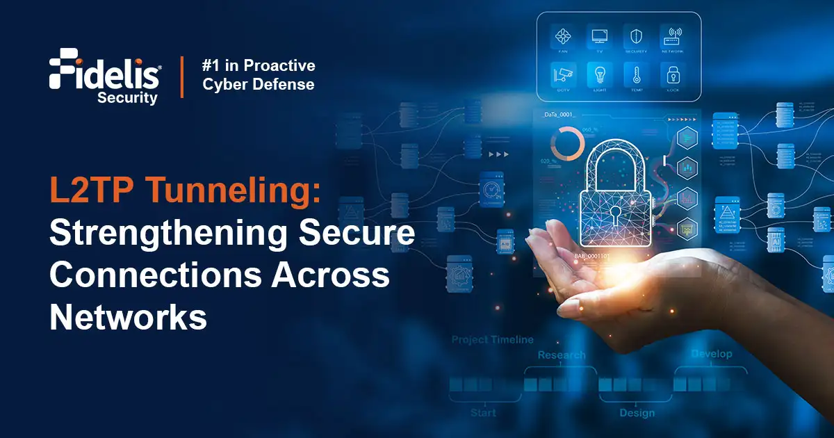 What Is L2TP Tunneling? | Fidelis Security