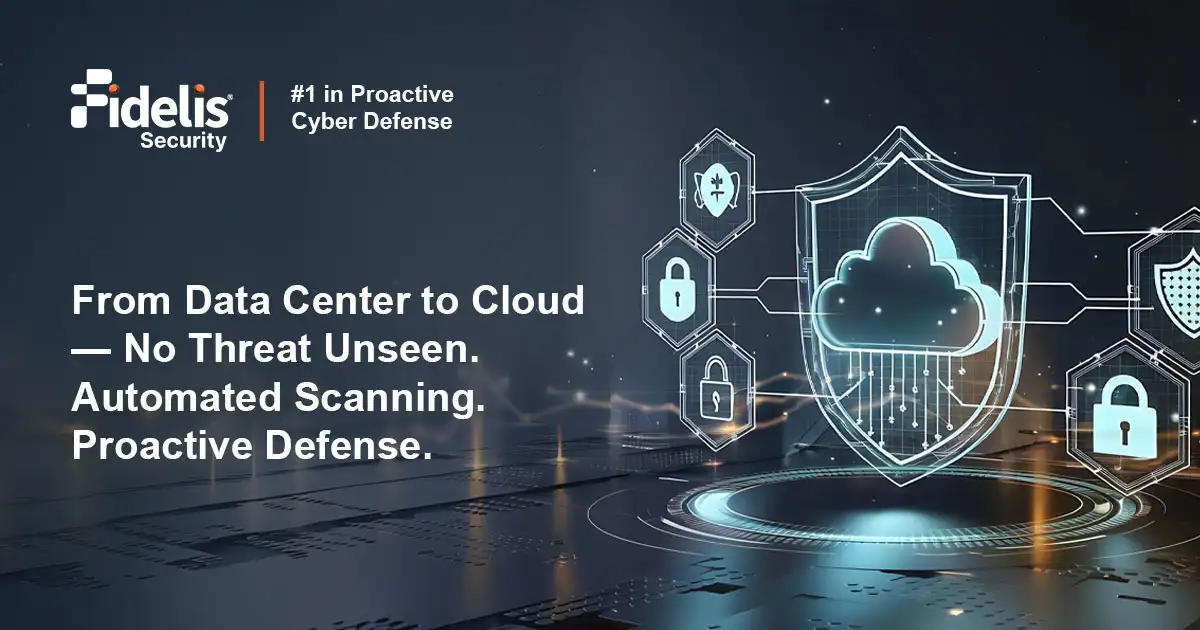 Vulnerability Scanning from IT Assets to Cloud Environments | Fidelis ...