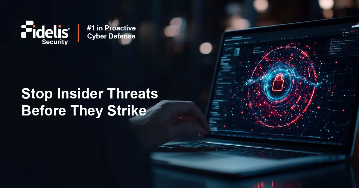 Modern XDR for Insider Threat Detection & Credential Protection | Fidelis Security