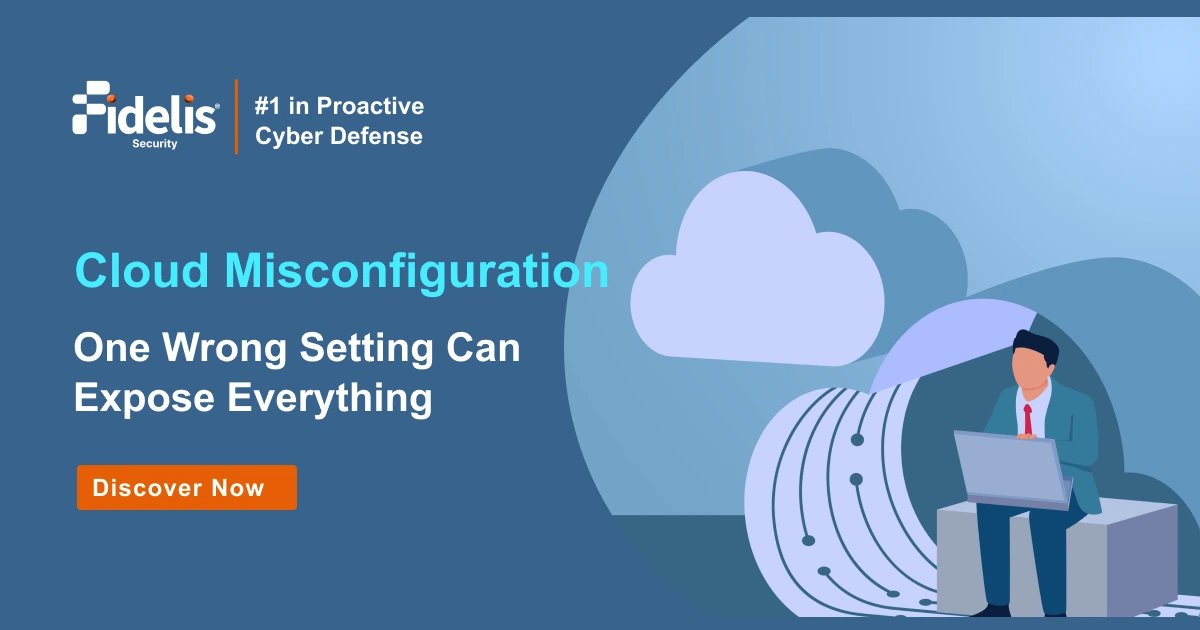 Cloud Misconfiguration: The #1 Cause of Data Breaches 2025 | Fidelis ...