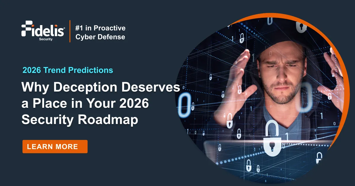 Top 10 Deception Techniques: 2026 Trends | Fidelis Security