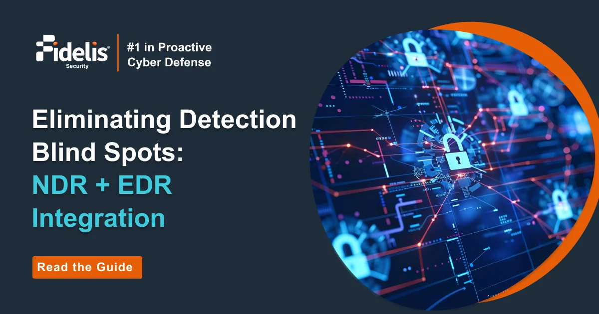NDR and EDR Integration: Closing Detection Gaps | Fidelis Security
