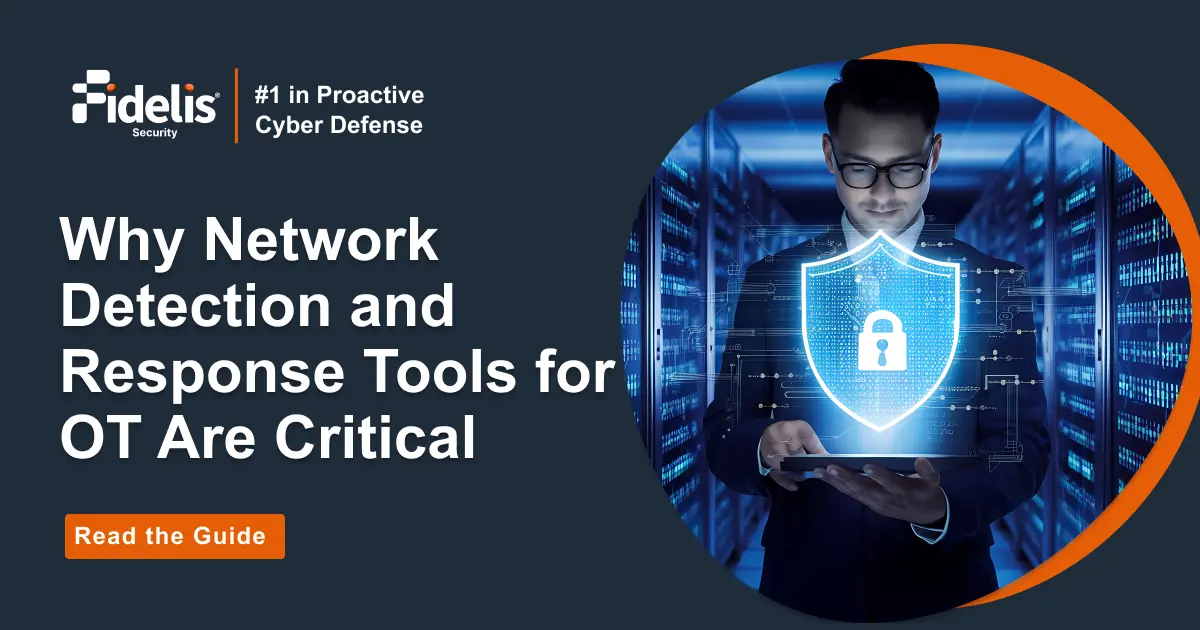 Securing OT with Network Detection and Response Tools | Fidelis Security